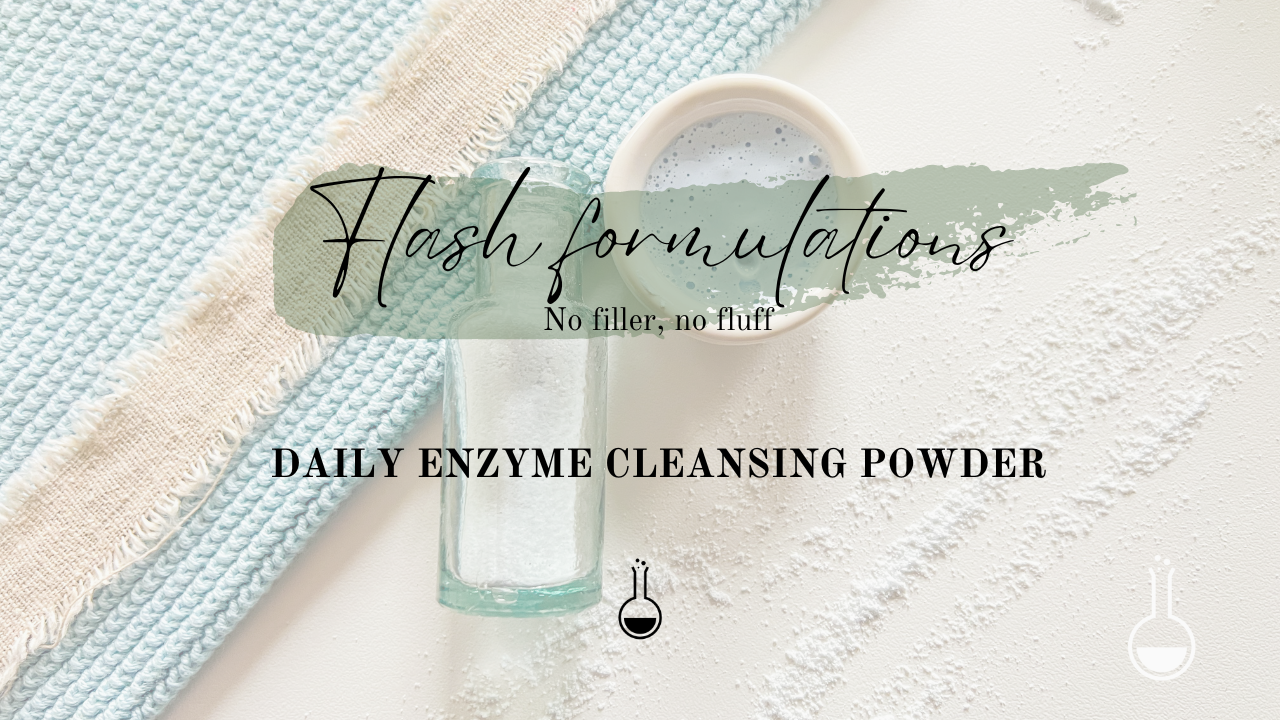 FORMULATE A DAILY ENZYME CLEANSING POWDER | Formulator Hub
